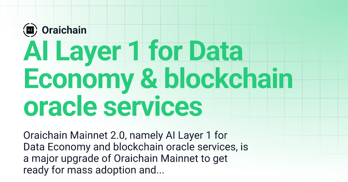 AI Layer 1 for Data Economy & blockchain oracle services | Oraichain