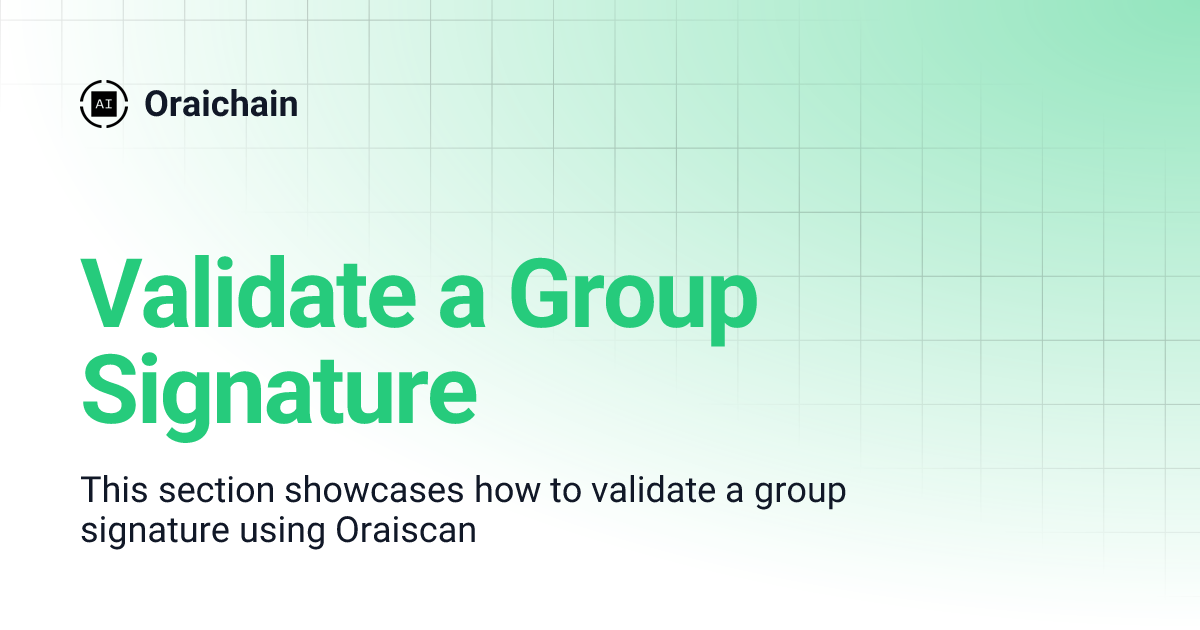 Validate a Group Signature | Oraichain