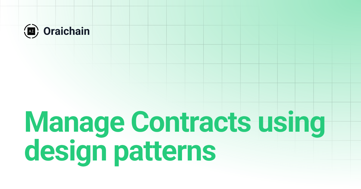 Manage Contracts using design patterns | Oraichain
